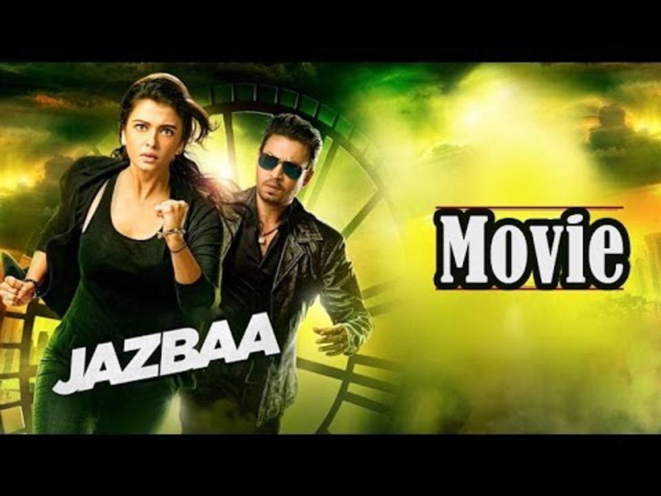 Jazbaa Full HD Movie (2015) | Irrfan Khan | Aishwarya Rai Bachchan ...