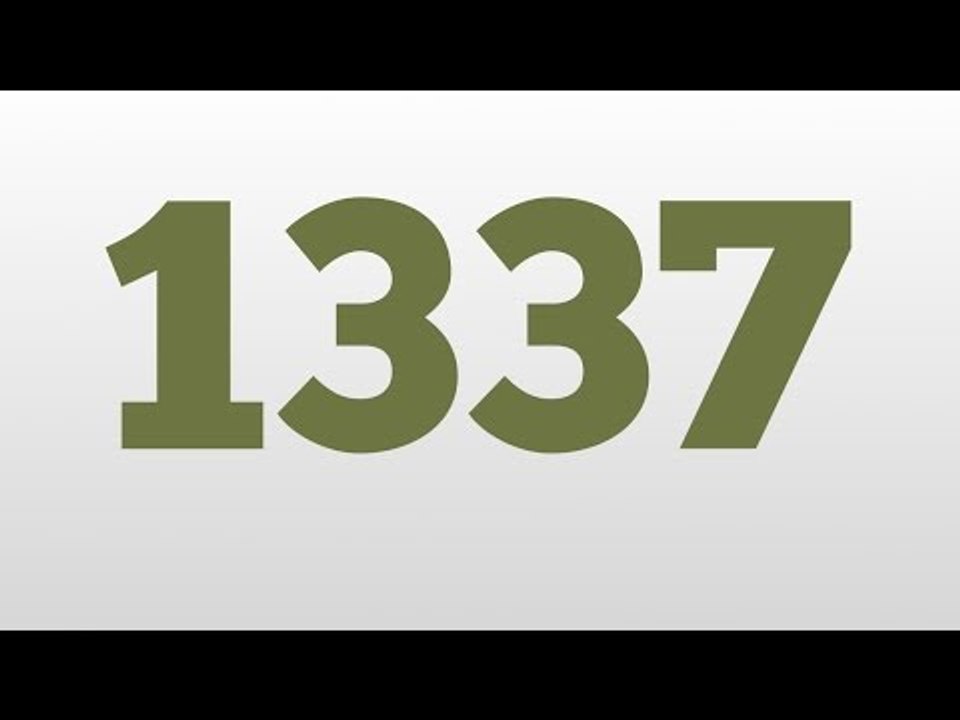 1337 meaning and pronunciation - video Dailymotion