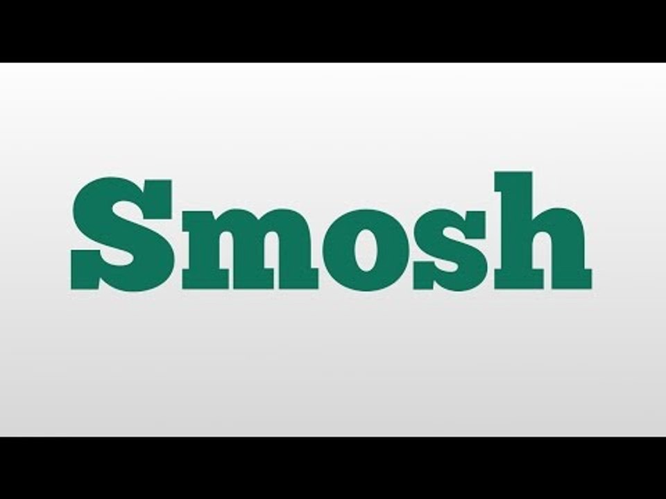 Smosh meaning and pronunciation - video Dailymotion