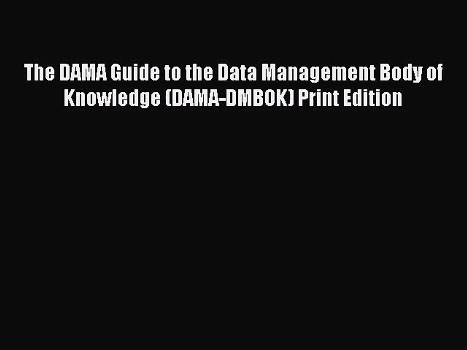 [PDF Download] The DAMA Guide to the Data Management Body of Knowledge ...