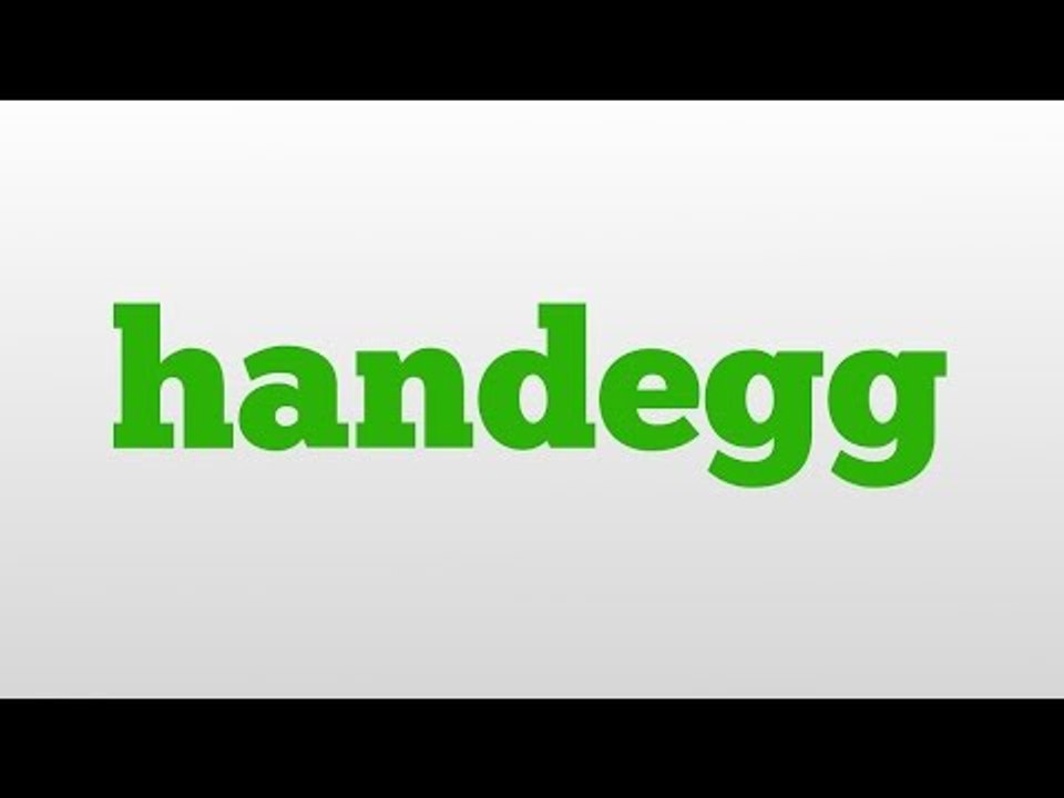handegg meaning and pronunciation - video Dailymotion