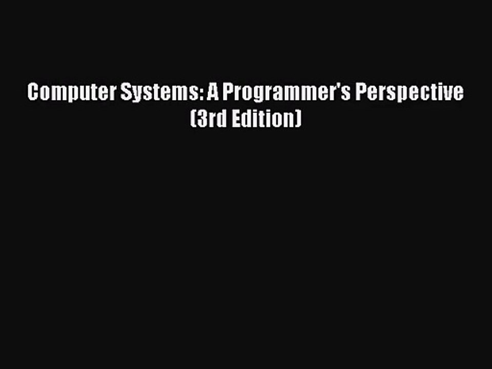 [PDF Download] Computer Systems: A Programmer's Perspective (3rd ...