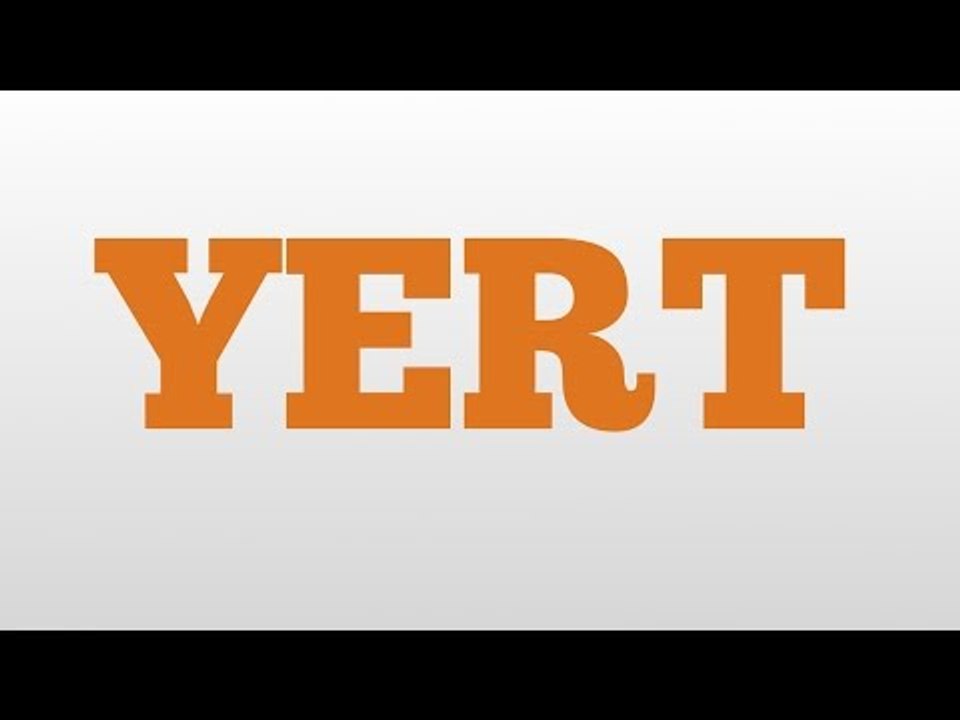 YERT meaning and pronunciation - video Dailymotion
