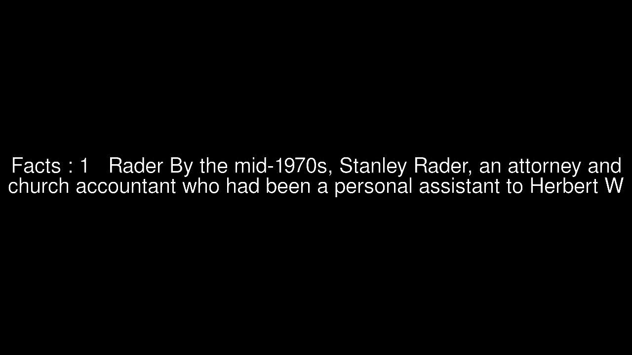 Relationship with Stanley R. Rader of Garner Ted Armstrong Top 18 Facts ...