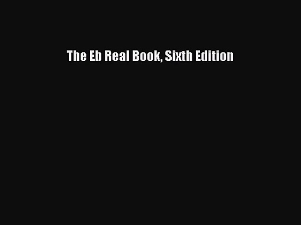 (PDF Download) The Eb Real Book Sixth Edition PDF - video Dailymotion