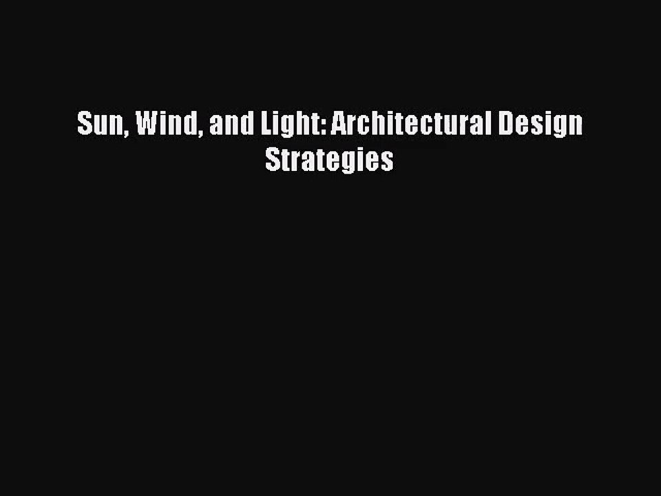 (PDF Download) Sun Wind and Light: Architectural Design Strategies ...