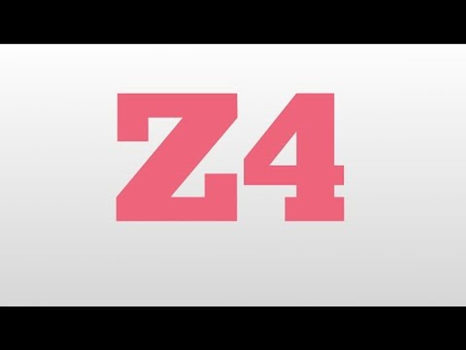 Z4 meaning and pronunciation - video Dailymotion