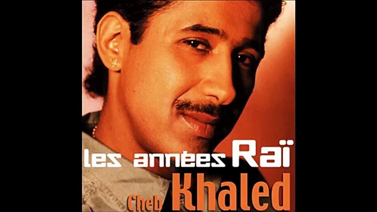 Cheb Khaled Compilation de très belles chansons - Vidéo Dailymotion