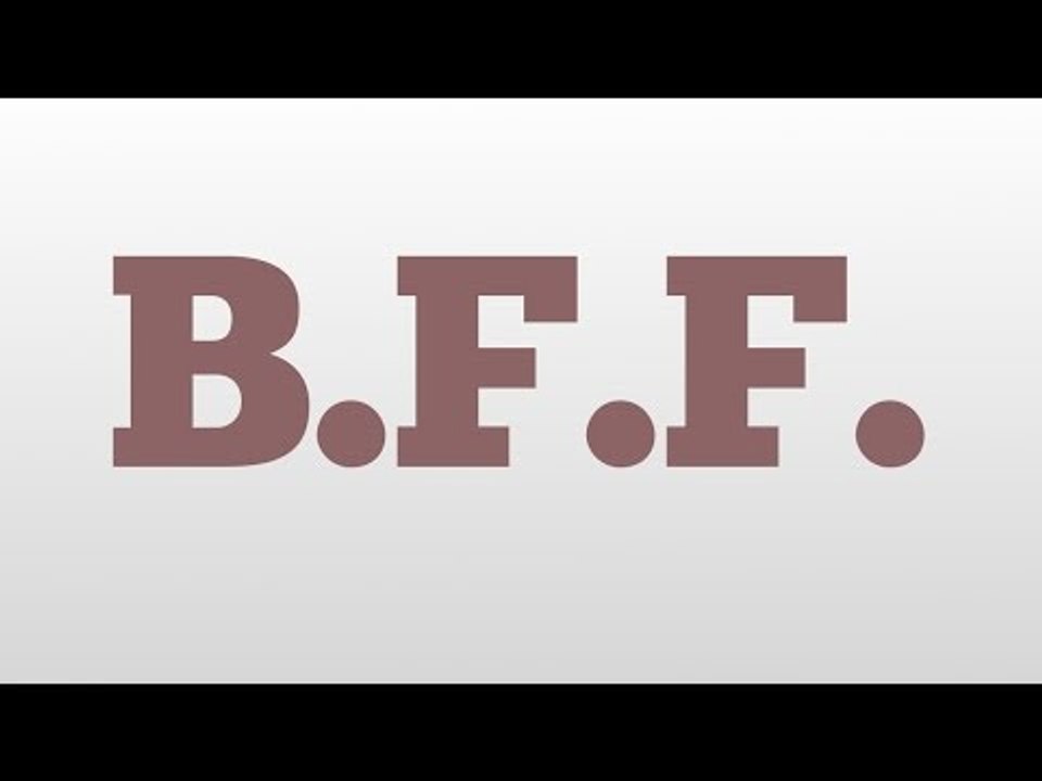 b-f-f-meaning-and-pronunciation-video-dailymotion