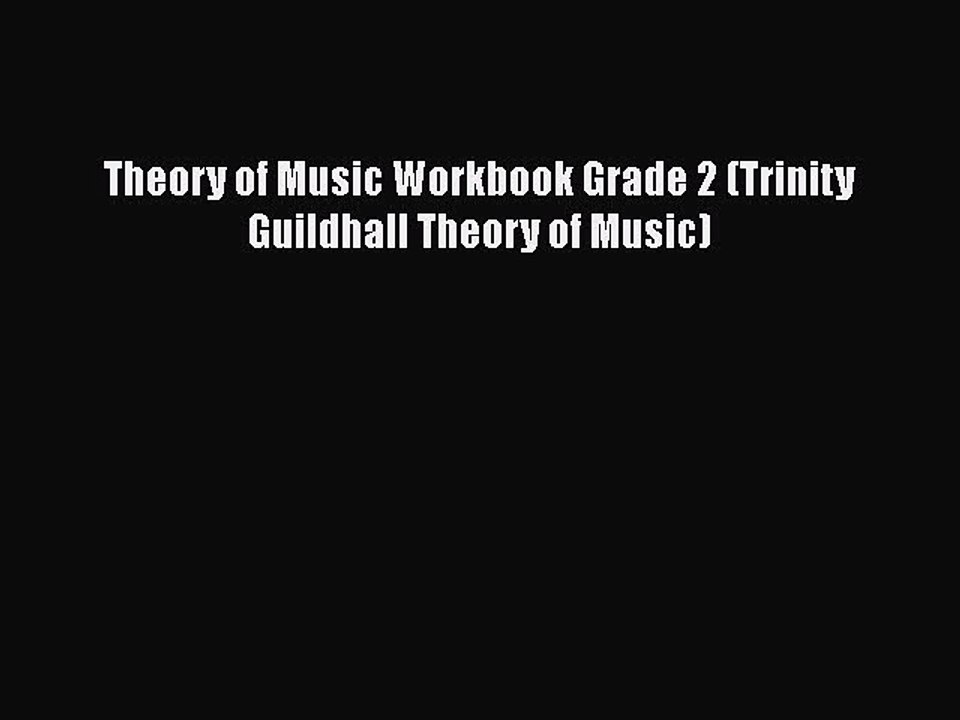 Theory of Music Workbook Grade 2 (Trinity Guildhall Theory of Music ...