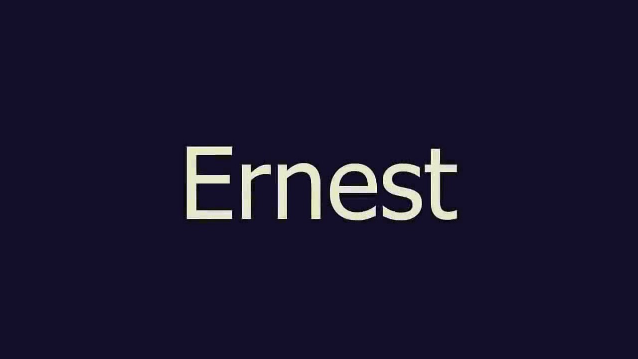 Ernest meaning and pronunciation - video Dailymotion