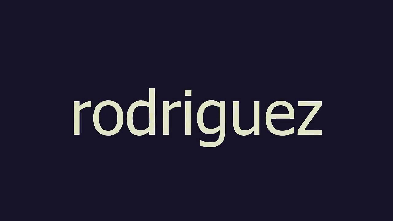 rodriguez meaning and pronunciation - video Dailymotion