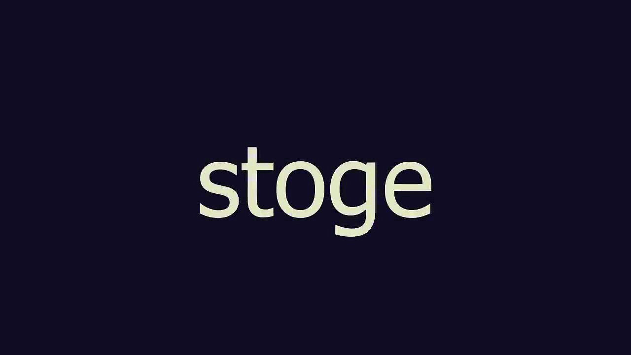 stoge meaning and pronunciation - video Dailymotion