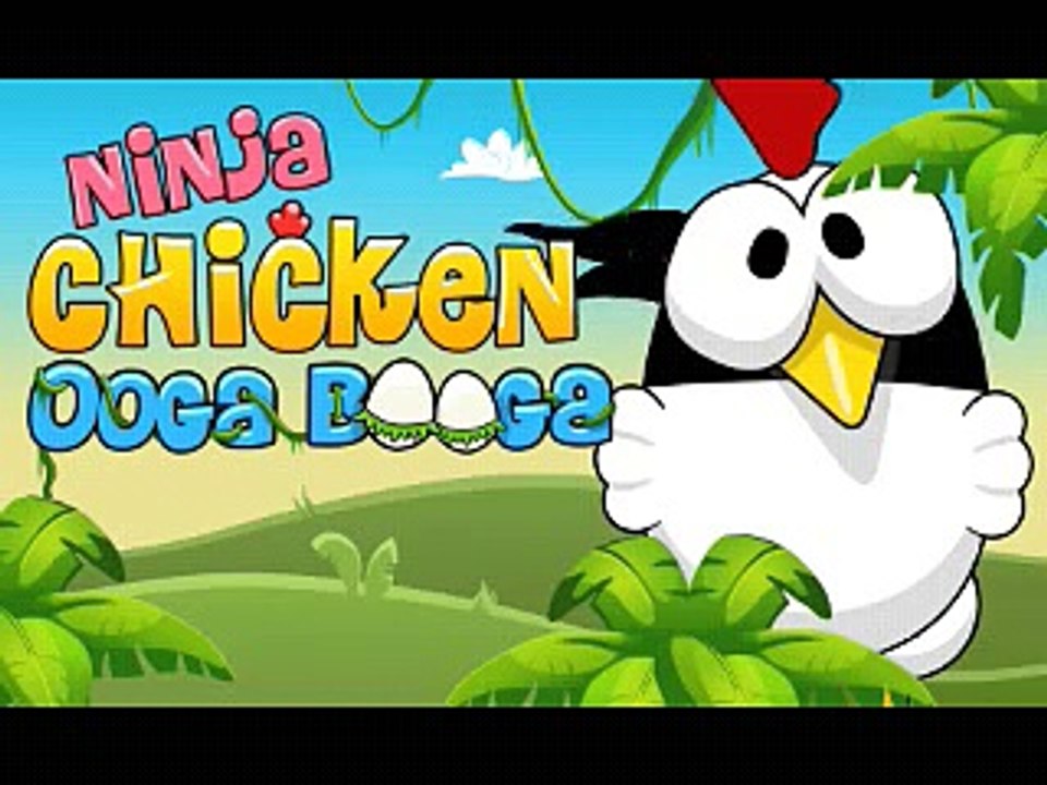 Ninja Chicken Ooga Booga game android - video Dailymotion