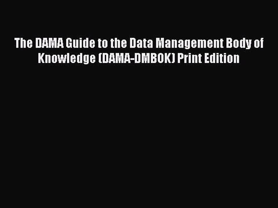 (PDF Download) The DAMA Guide to the Data Management Body of Knowledge ...