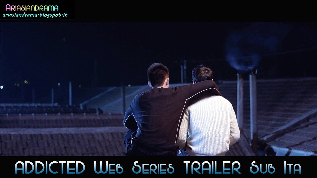 ADDICTED (BL Web Series) TRAILER UFFICIALE [SUB ITA] - Video Dailymotion