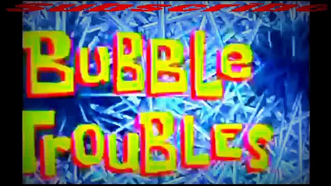 Spongbob Squarepants Bubble Troubles Full Episodes new HD 2015 ...