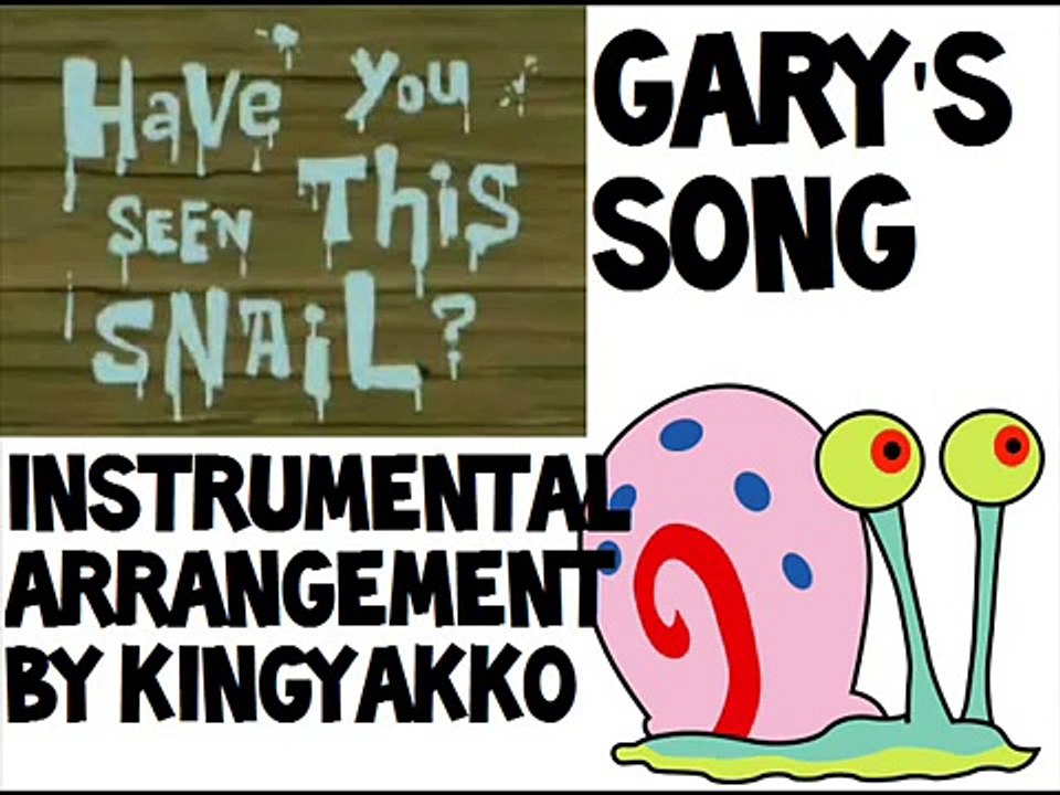 Spongebob Squarepants - Garys Song (Gary Come Home) [ Instrumental ...
