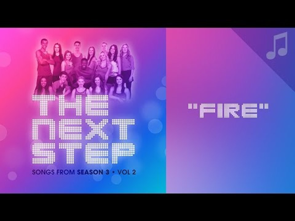 "Fire" - The Next Step Songs - video Dailymotion
