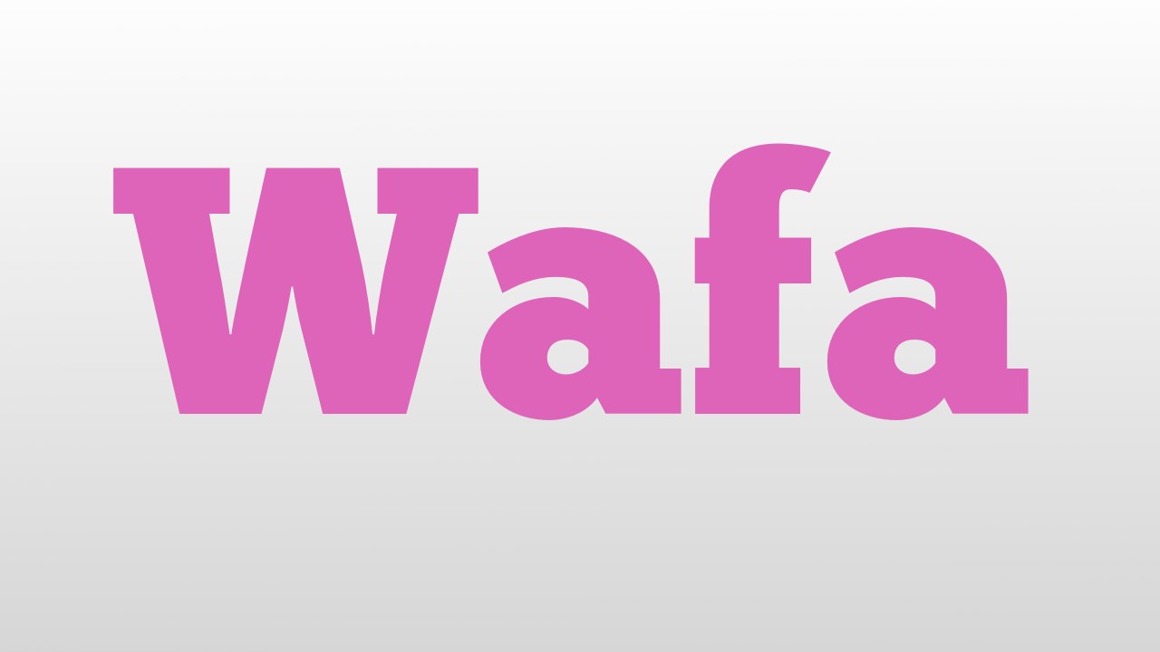Wafa meaning and pronunciation - video Dailymotion