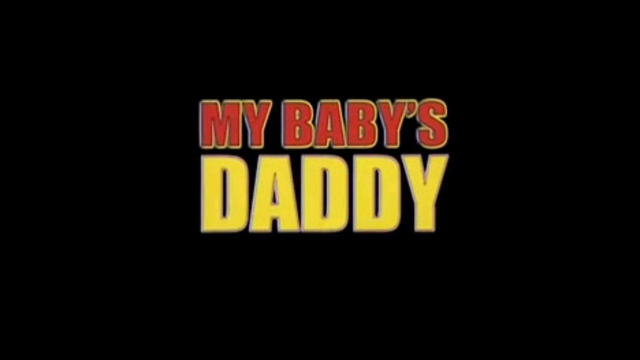 MY BABY’S DADDY (2004) Trailer VO - HD - Vidéo Dailymotion