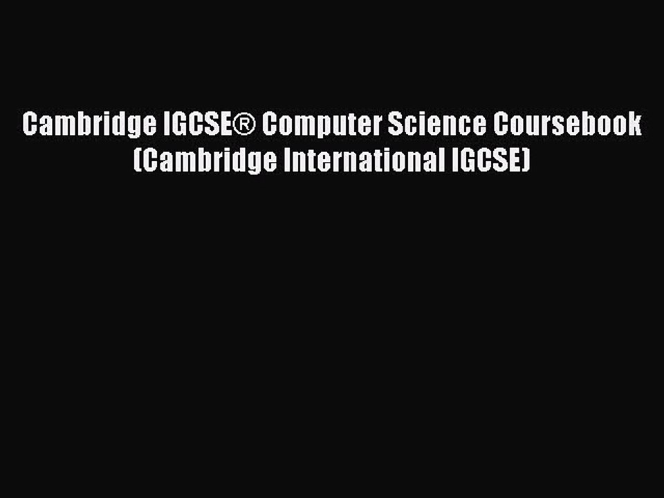 PDF Cambridge IGCSE® Computer Science Coursebook (Cambridge ...