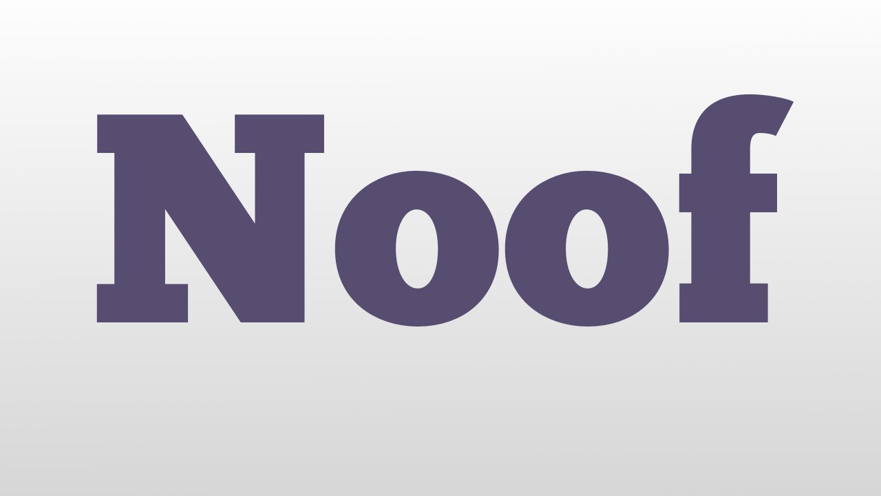 Noof meaning and pronunciation - video Dailymotion