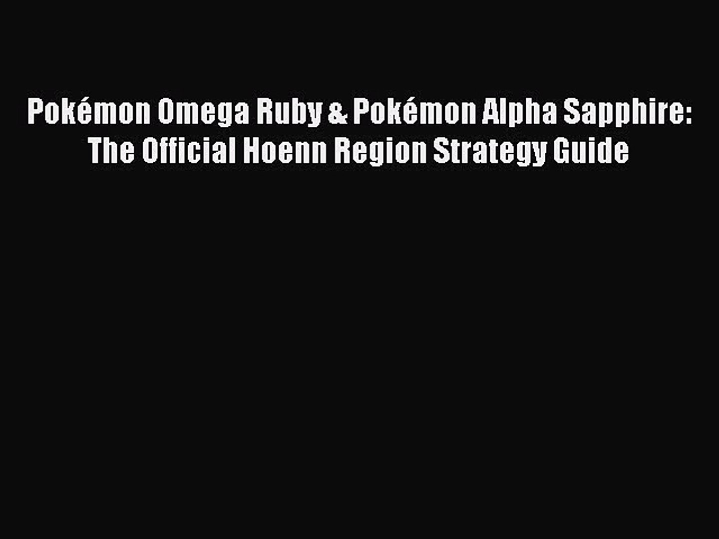 Pokemon Omega Ruby Pokemon Alpha Sapphire: The Official, 40% OFF