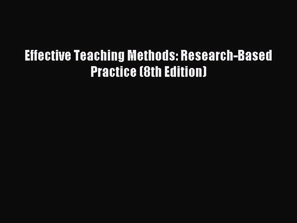 [Download PDF] Effective Teaching Methods: Research-Based Practice (8th ...