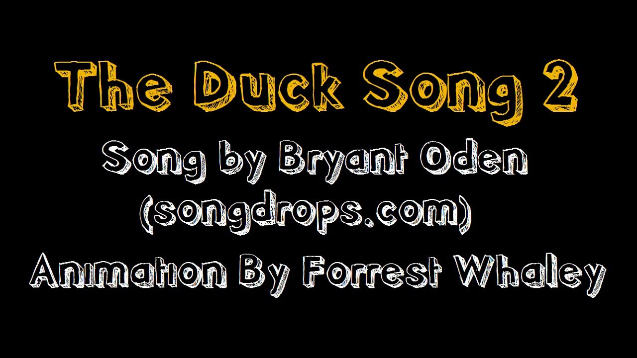 The Duck Song 2 - Vidéo Dailymotion