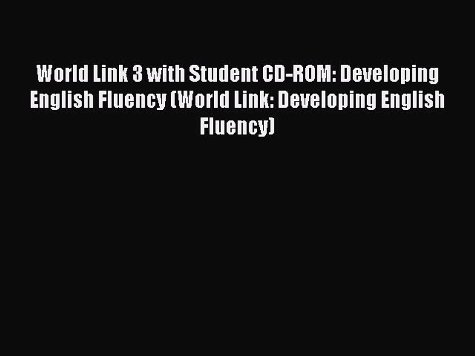 Download World Link 3 with Student CD-ROM: Developing English Fluency ...