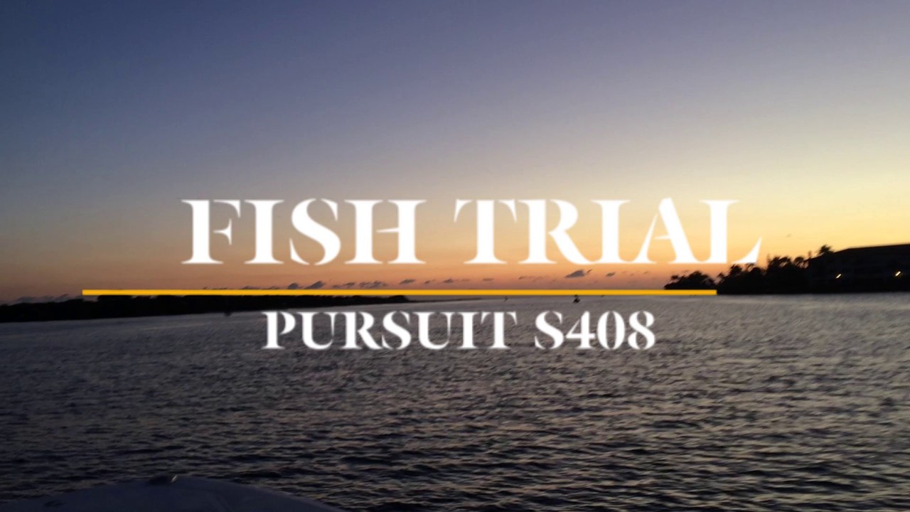 Fish Trial: Pursuit S408 - video Dailymotion