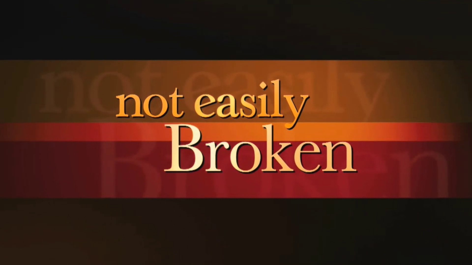 Not Easily Broken Quotes