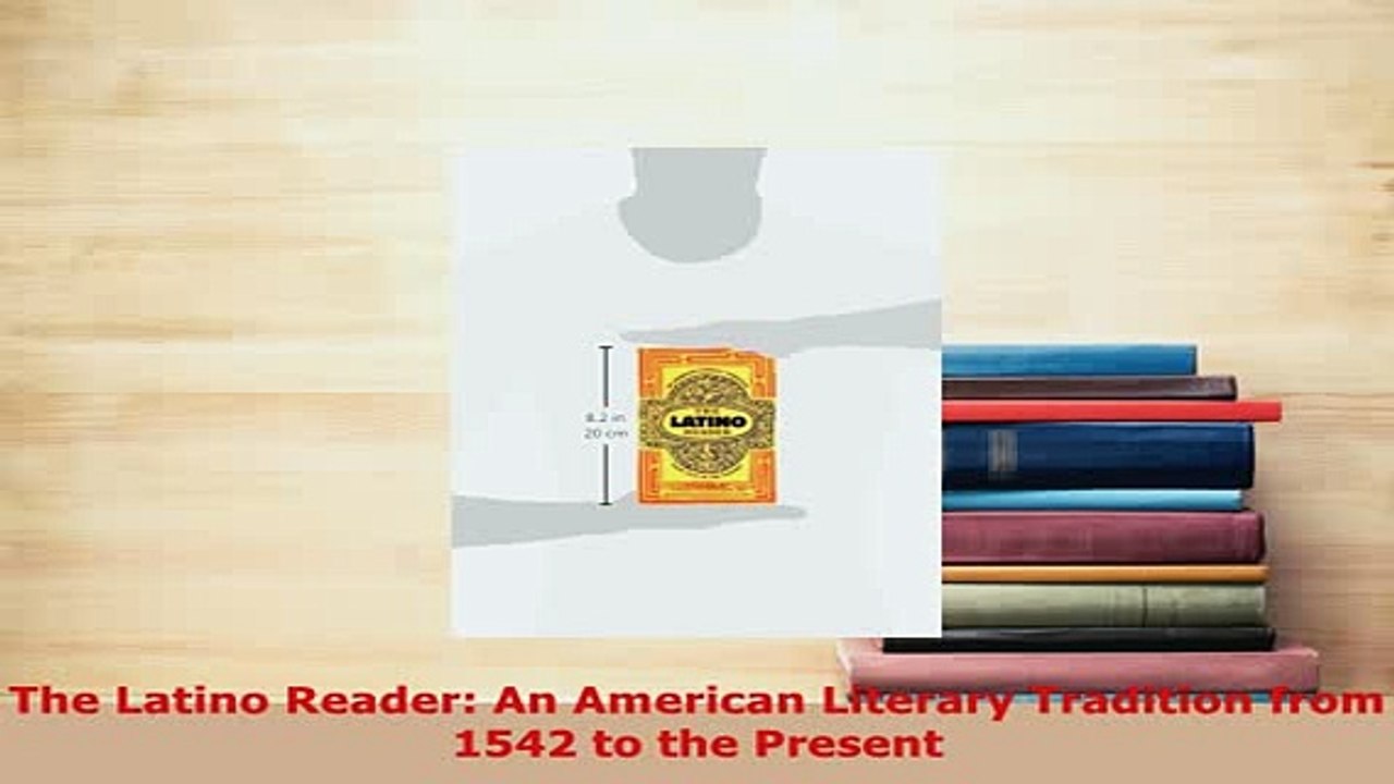 PDF The Latino Reader An American Literary Tradition from 1542 to the ...