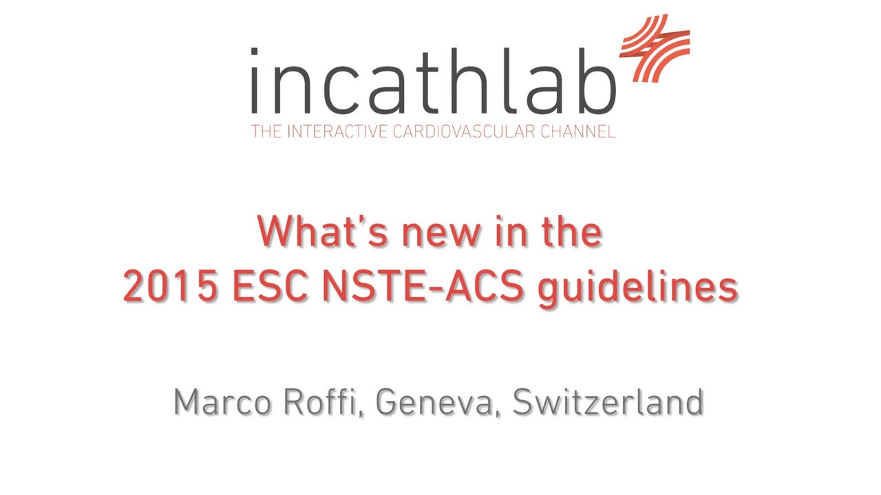 Video : What's new in the 2015 ESC-NSTE-ACS guidelines