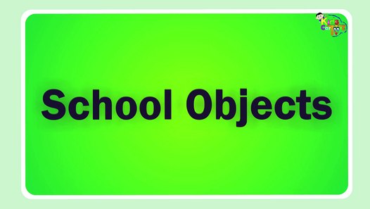school objects song for children | kids songs | nursery rhymes - video ...