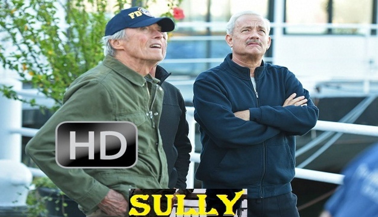 Sully Full "HD" Movie Streaming - video Dailymotion