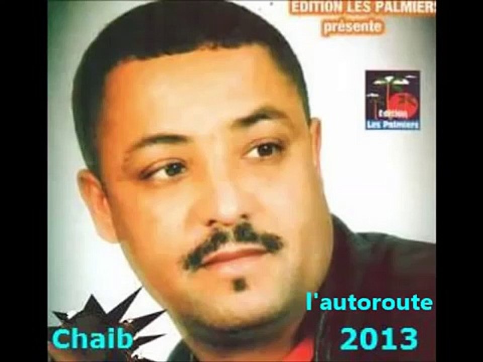 cheikh chaib - l'autoroute - Vidéo Dailymotion