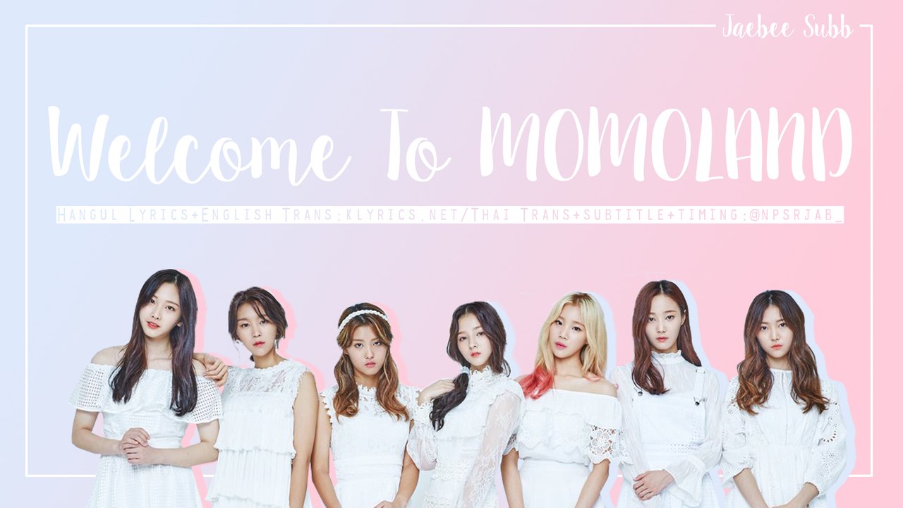[THAISUB] Welcome to MOMOLAND - MOMOLAND - video Dailymotion