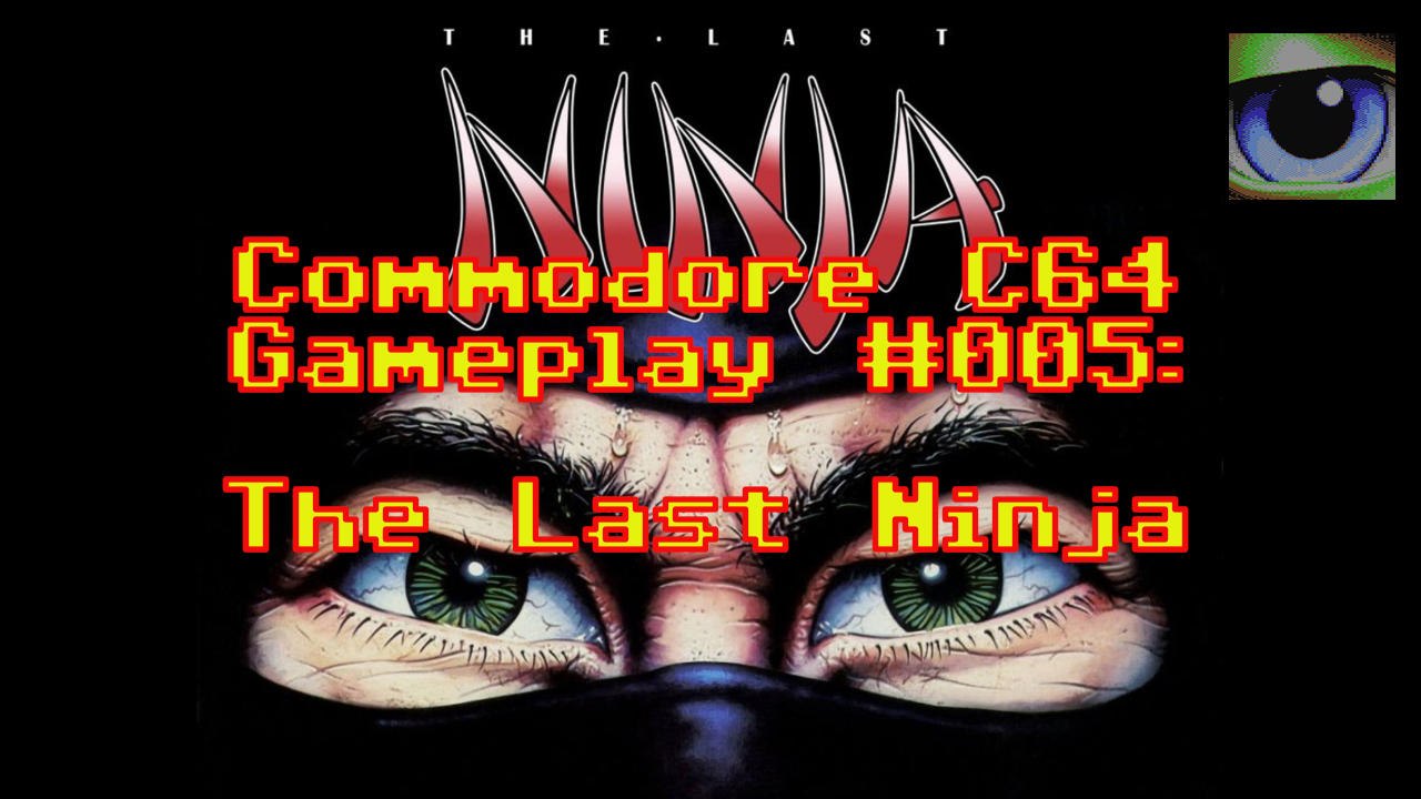 Commodore C64 Gameplay #005: The Last Ninja (full gameplay) - video ...