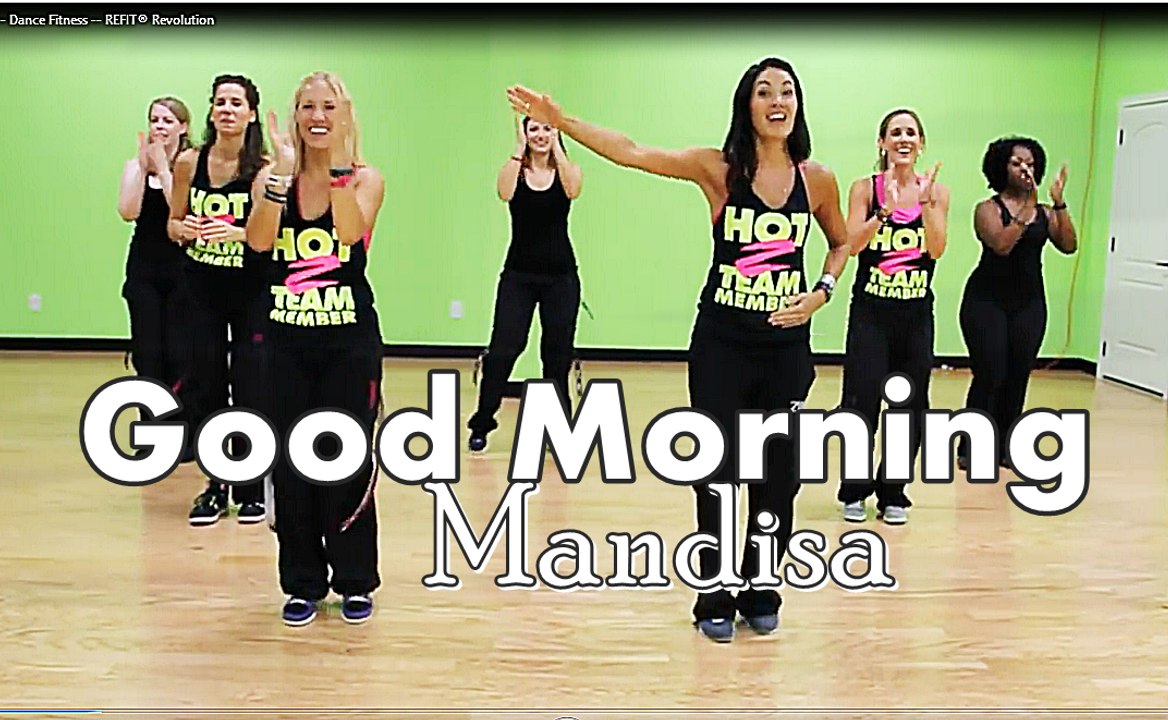 Zumba Fitness For Weight Loss - Good Morning - Mandisa - Dance Cardio ...
