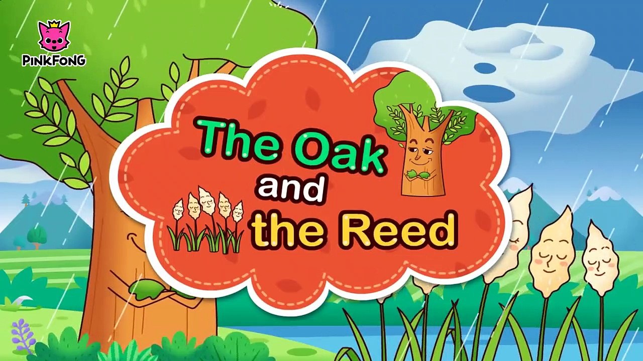 The Oak and the Reed _ Aesop's Fables _ PINKFONG Story Time for ...