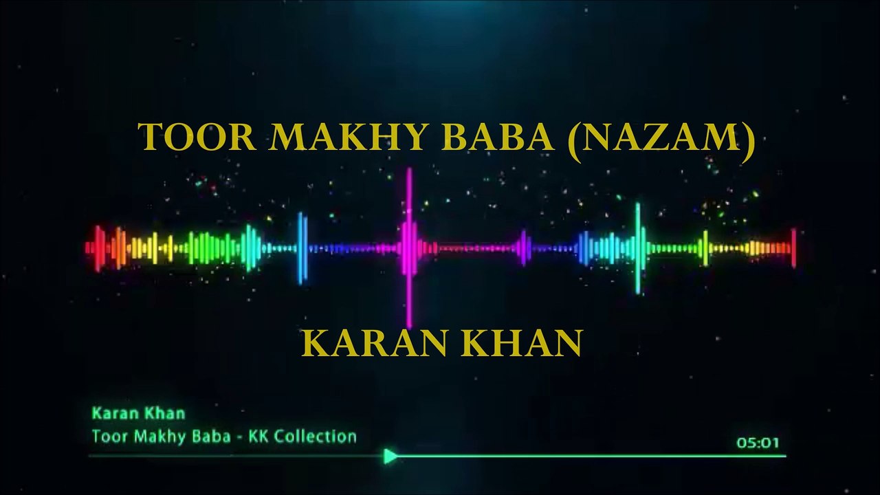 Karan Khan - Toor Makhy Baba (Nazam) (Official) - Karan Khan Collection ...