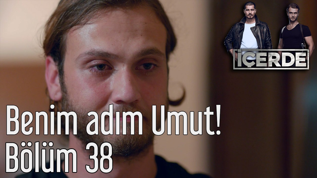 İçerde 38. Bölüm Benim Adım Umut! - Dailymotion Video