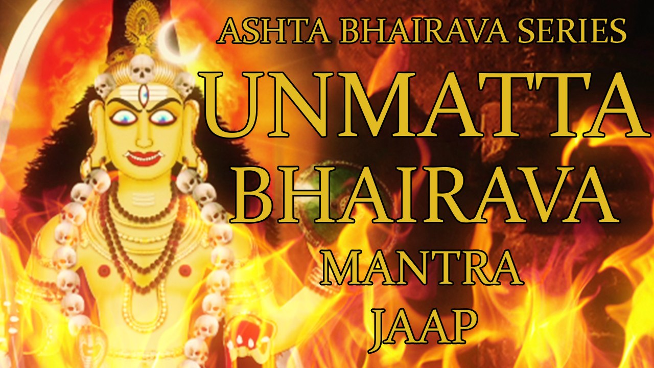 Unmatta Bhairava Mantra Jaap - 108 Repetitions ( Ashta Bhairava Series ...