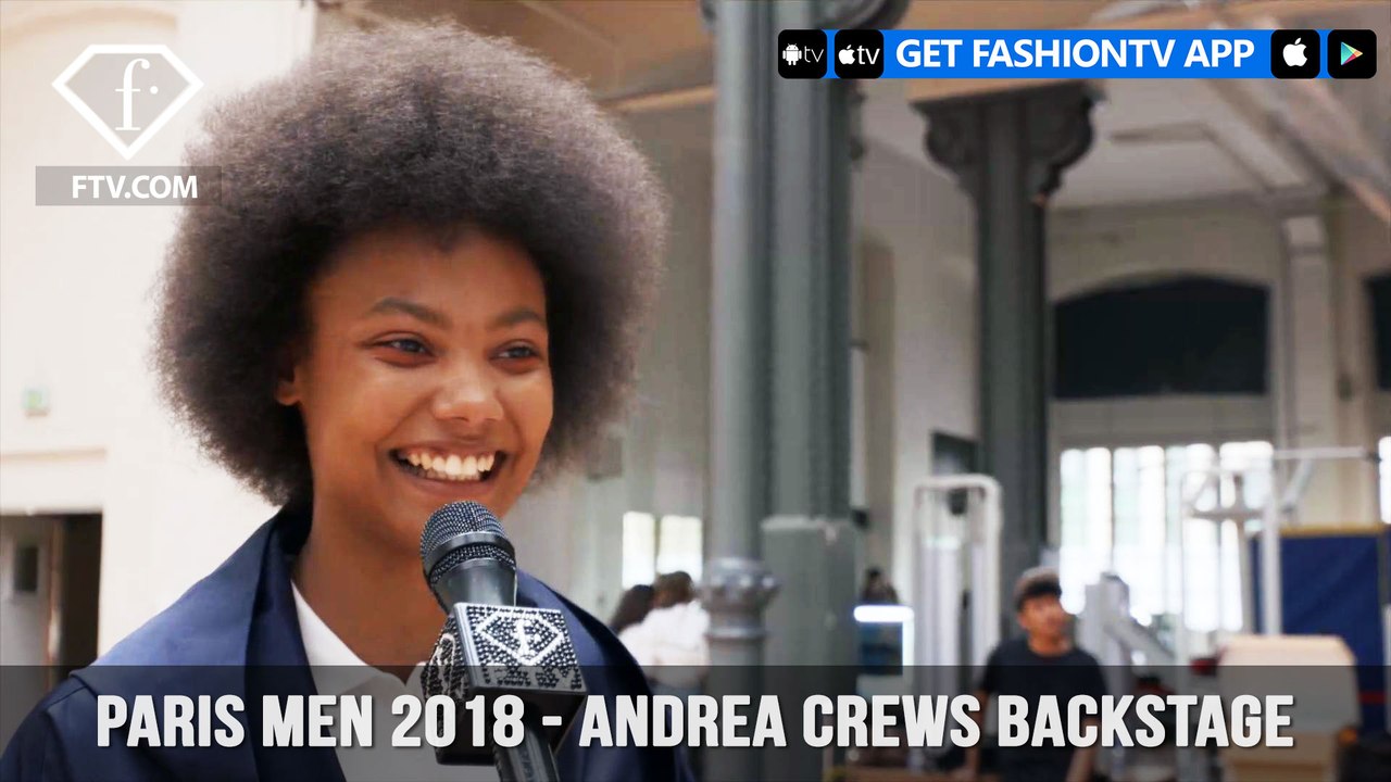 Paris Men Spring/Summer 2018 - Andrea Crews Backstage | FashionTV ...