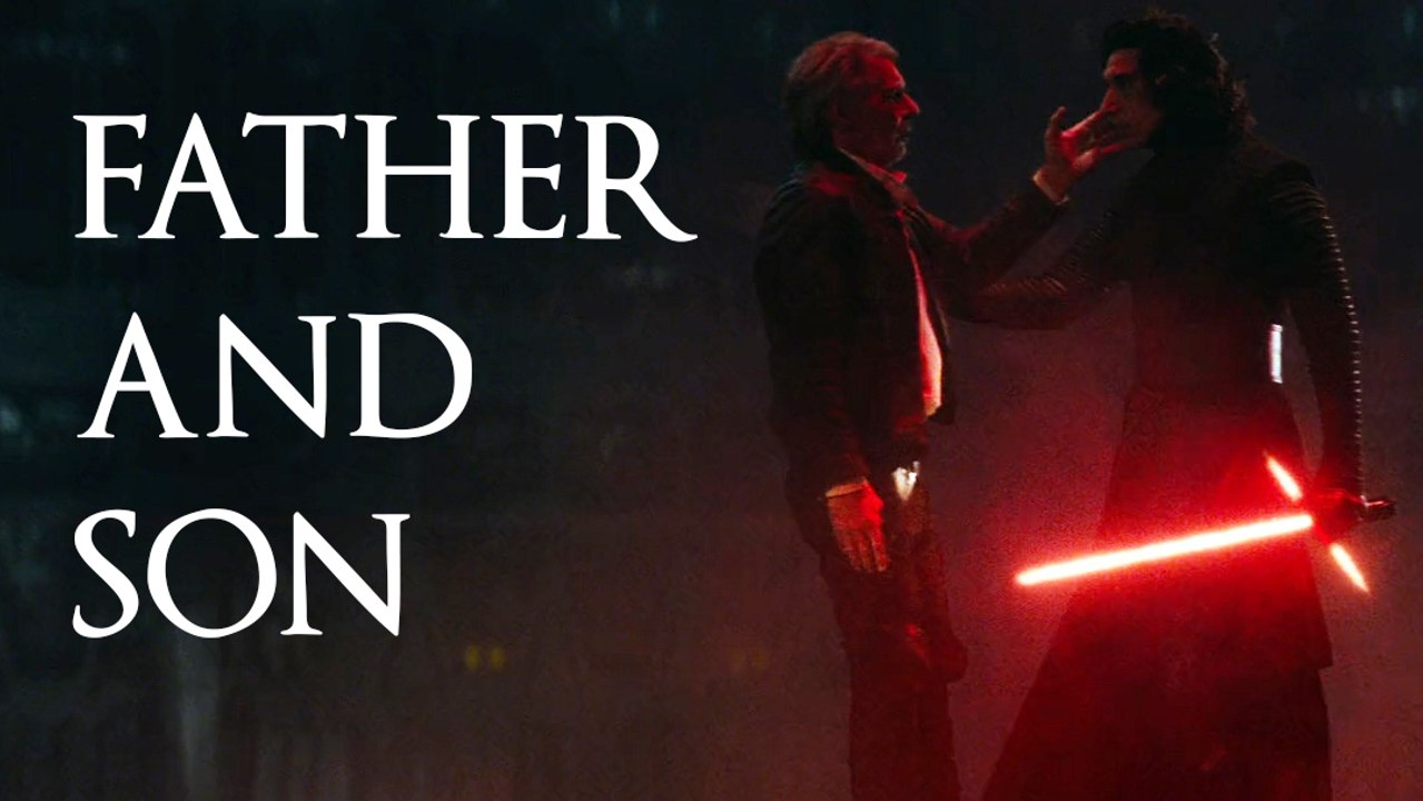Star Wars: Father And Son Tribute (Kylo Ren And Han Solo) - THE LAST ...
