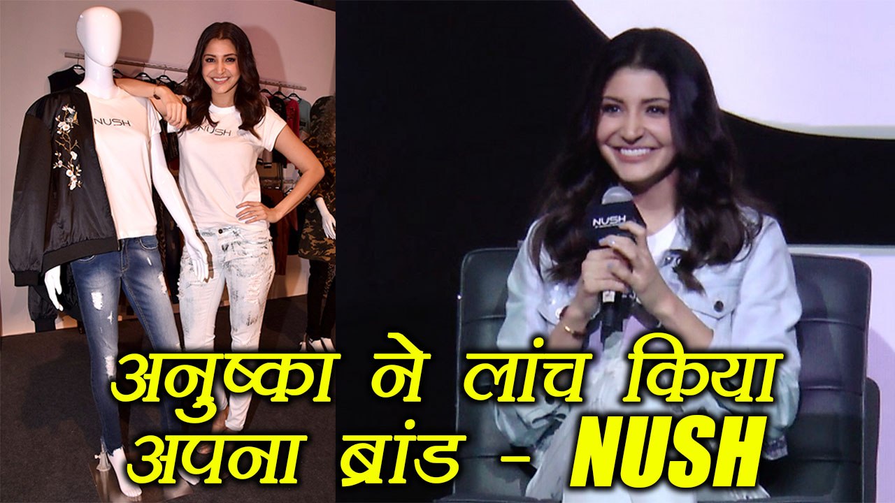 Anushka Sharma launches her own fashion brand- NUSH; Watch Video ...