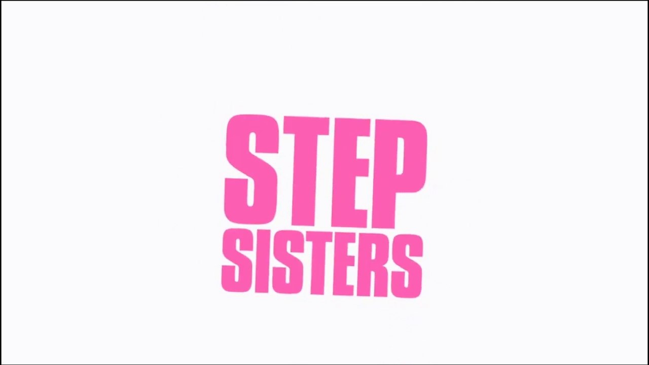 STEP SISTERS (2018) Trailer Spanish - HD - Vidéo Dailymotion
