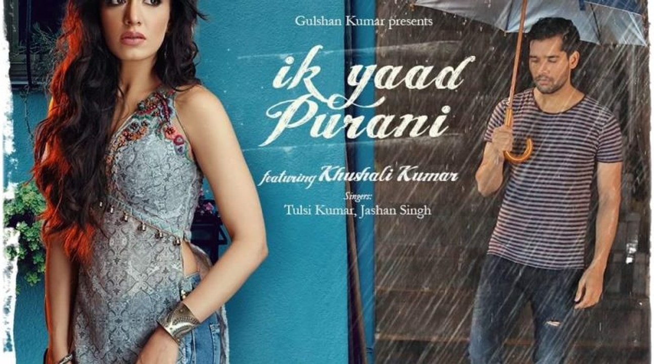 Ik Yaad Purani Song Feat. Khushali Kumar | Tulsi Kumar Jashan Singh ...